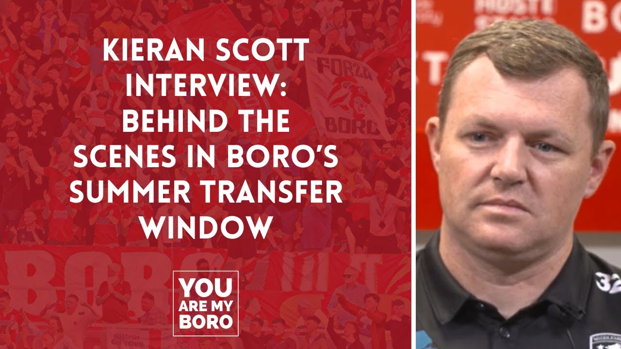 Kieran Scott interview: Behind the scenes in Boro's summer transfer ...