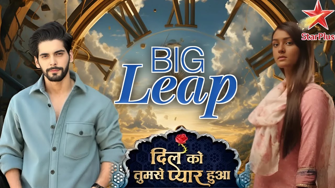 Dil Ko Tumse Pyar Hua: Generation Leap | Here The Full Details About Reality Of Leap - YouTube