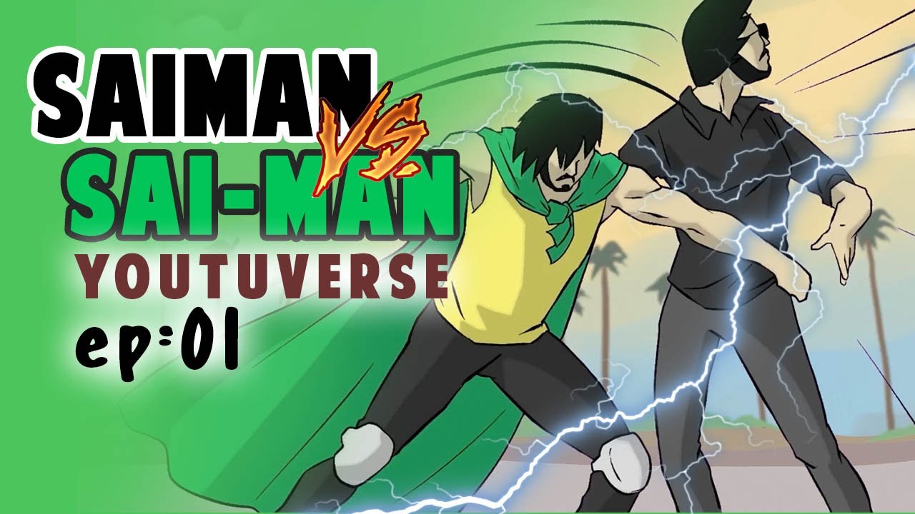 Saiman vs Sai-Man | YOUTUVERSE Ep:01 - YouTube
