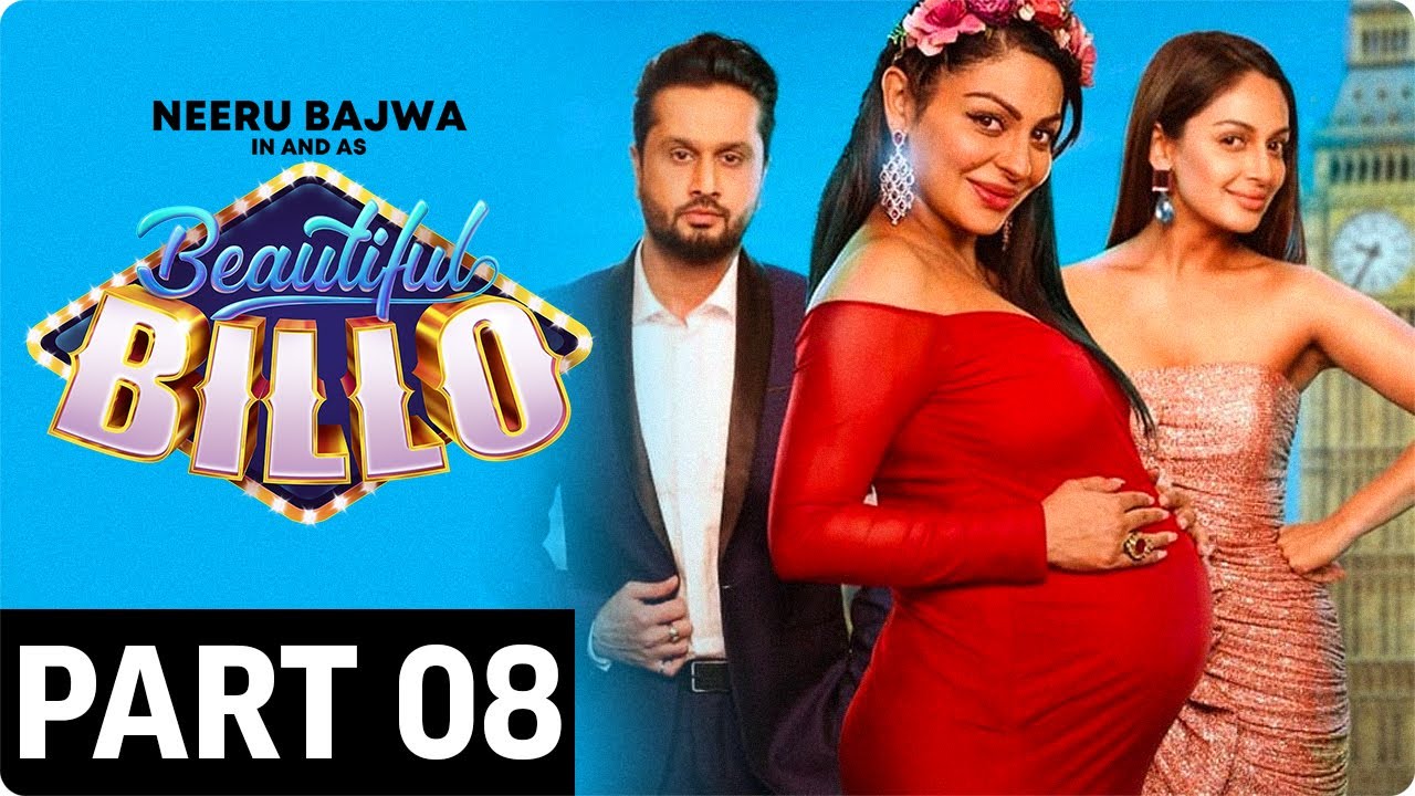 Beautiful Billo - Punjabi Movie Part 8 - Roshan Prince, Neeru Bajwa ...