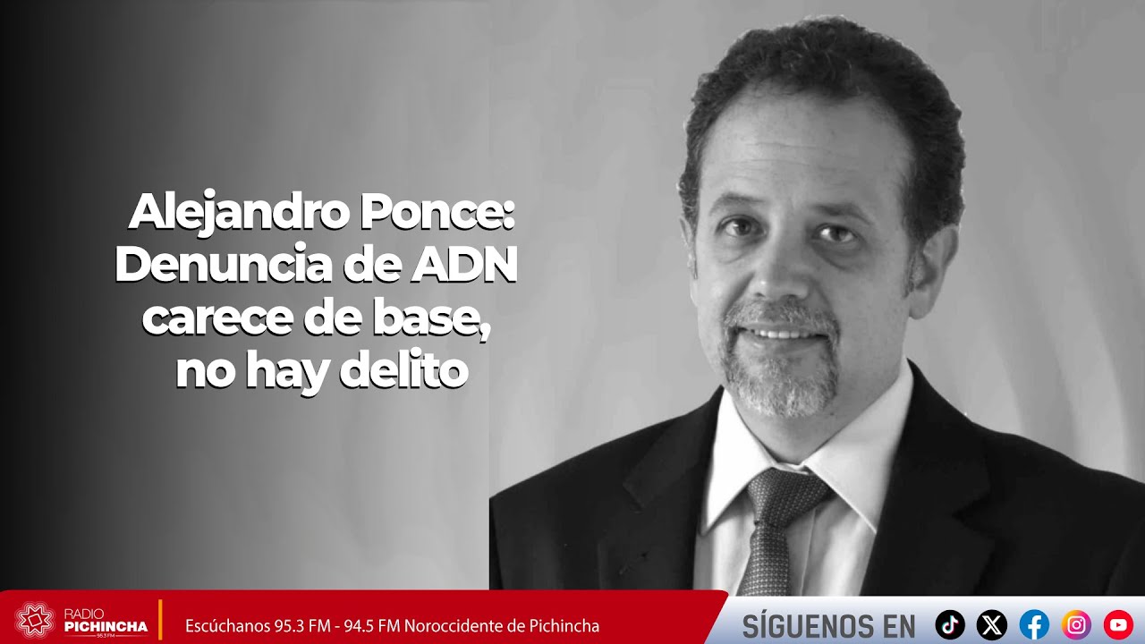 Alejandro Ponce l Denuncia de ADN carece de base, no hay delito - YouTube