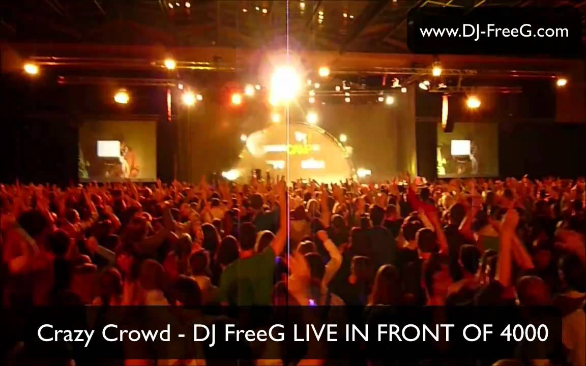 Crazy Crowd - DJ FreeG and N.I.C. Live in Front of 4000 New House Music ...