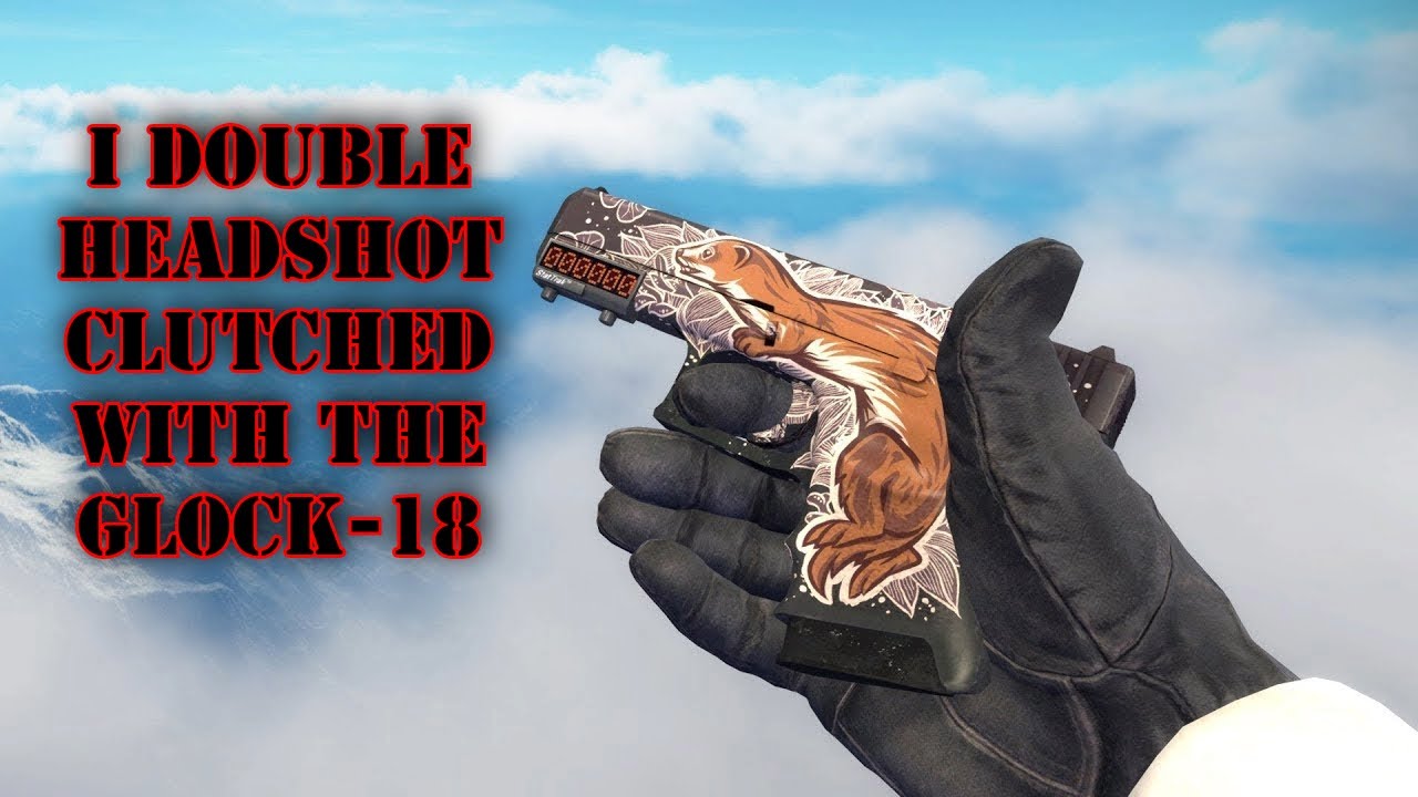 I DOUBLE HEADSHOT CLUTCHED WITH THE GLOCK-18 - YouTube