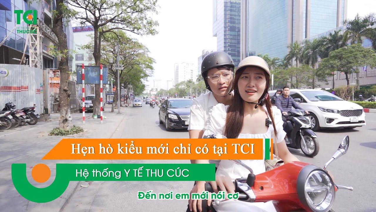 Hẹn hò kiểu mới chỉ có tại Thu Cúc TCI - YouTube