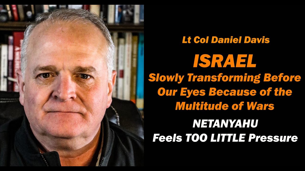 ISRAEL: Transforming Before Our Eyes/Netanyahu has TOO LITTLE Pressure ...