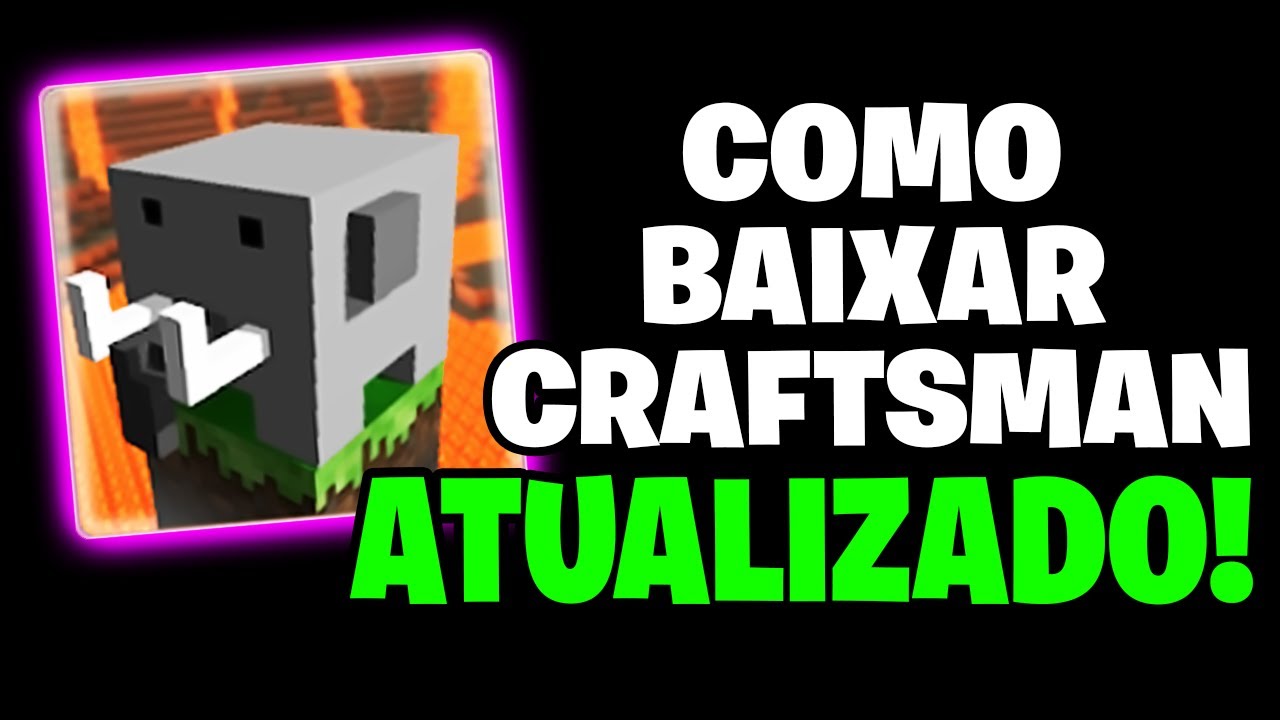 COMO BAIXAR CRAFTSMAN - DOWNLOAD - NOVA ATUALIZAÇÃO - CRAFTSMAN ...