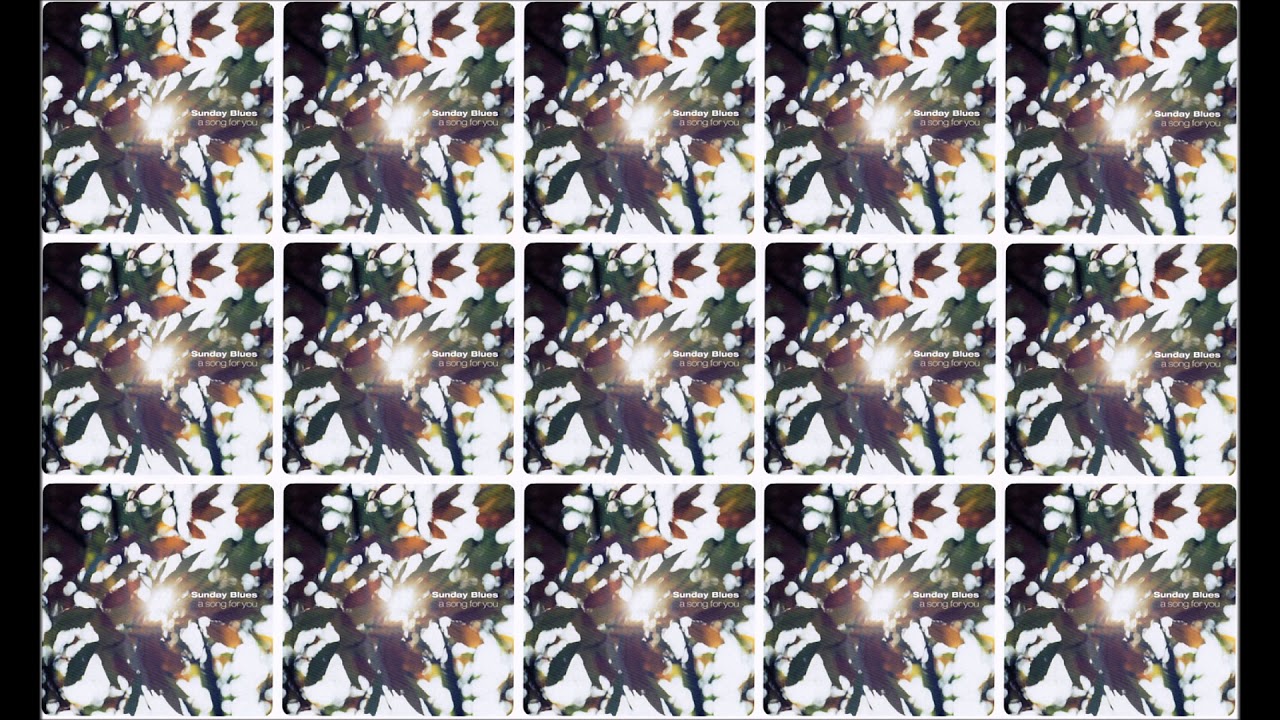 Sunday Blues - A Song For You [HQ] - YouTube