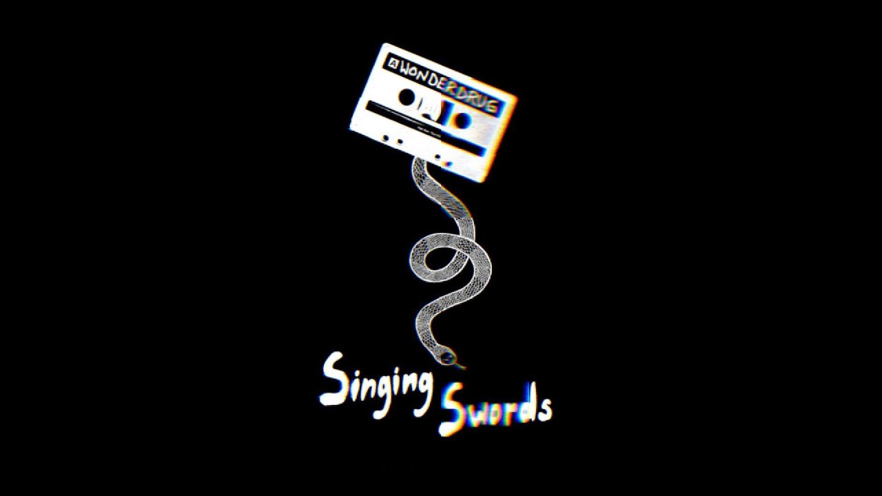 Singing Swords Wonderdrug - YouTube