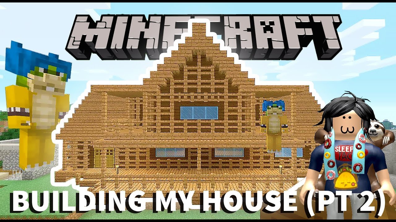 BUILDING A HUGE HOUSE IN MINECRAFT | PART 2 - YouTube