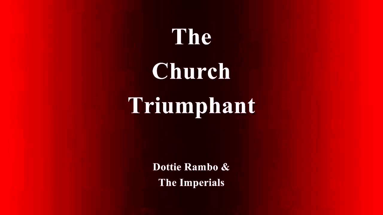 The Church Triumphant - Dottie Rambo & The Imperials Chords - Chordify