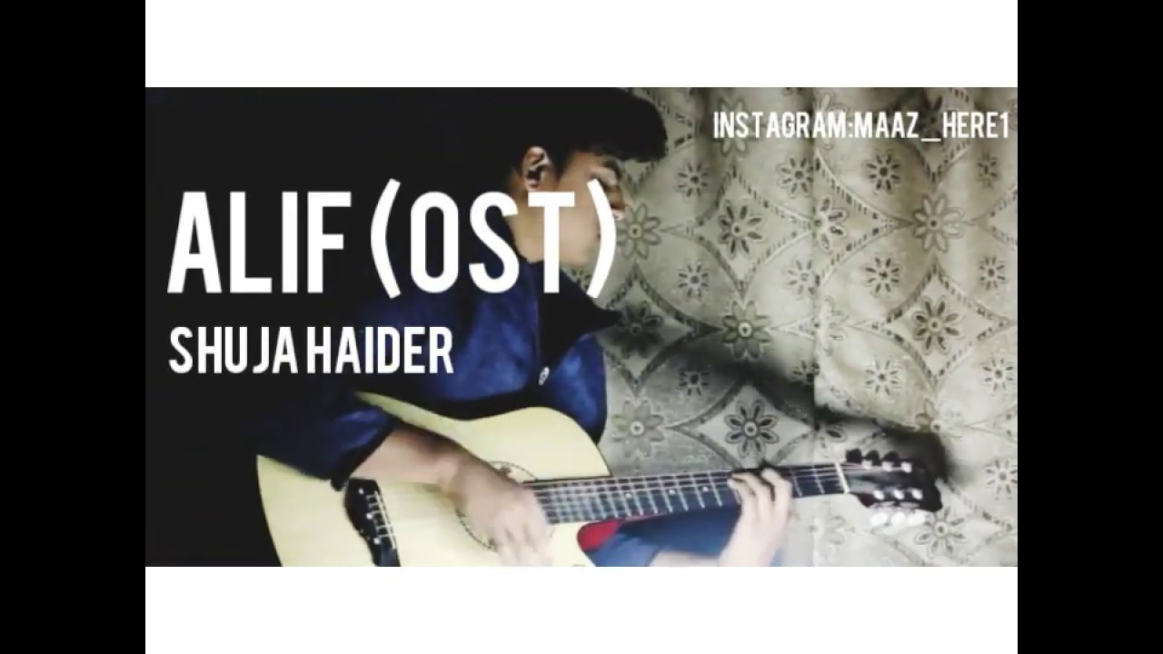 ||Alif ost|| Maaz imran || Acoustic version || Shuja haider || - YouTube