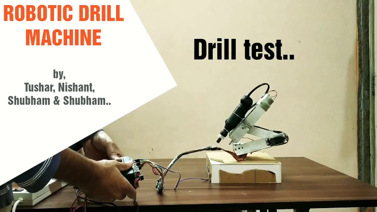 Latest engineering project: 360 Degree Robotic Drill Machine - YouTube