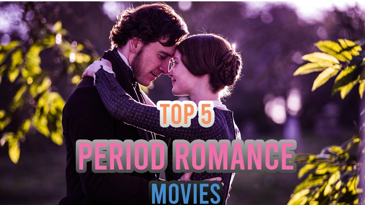 Top 5 Period Romance Movies / Historical Romance Films - YouTube