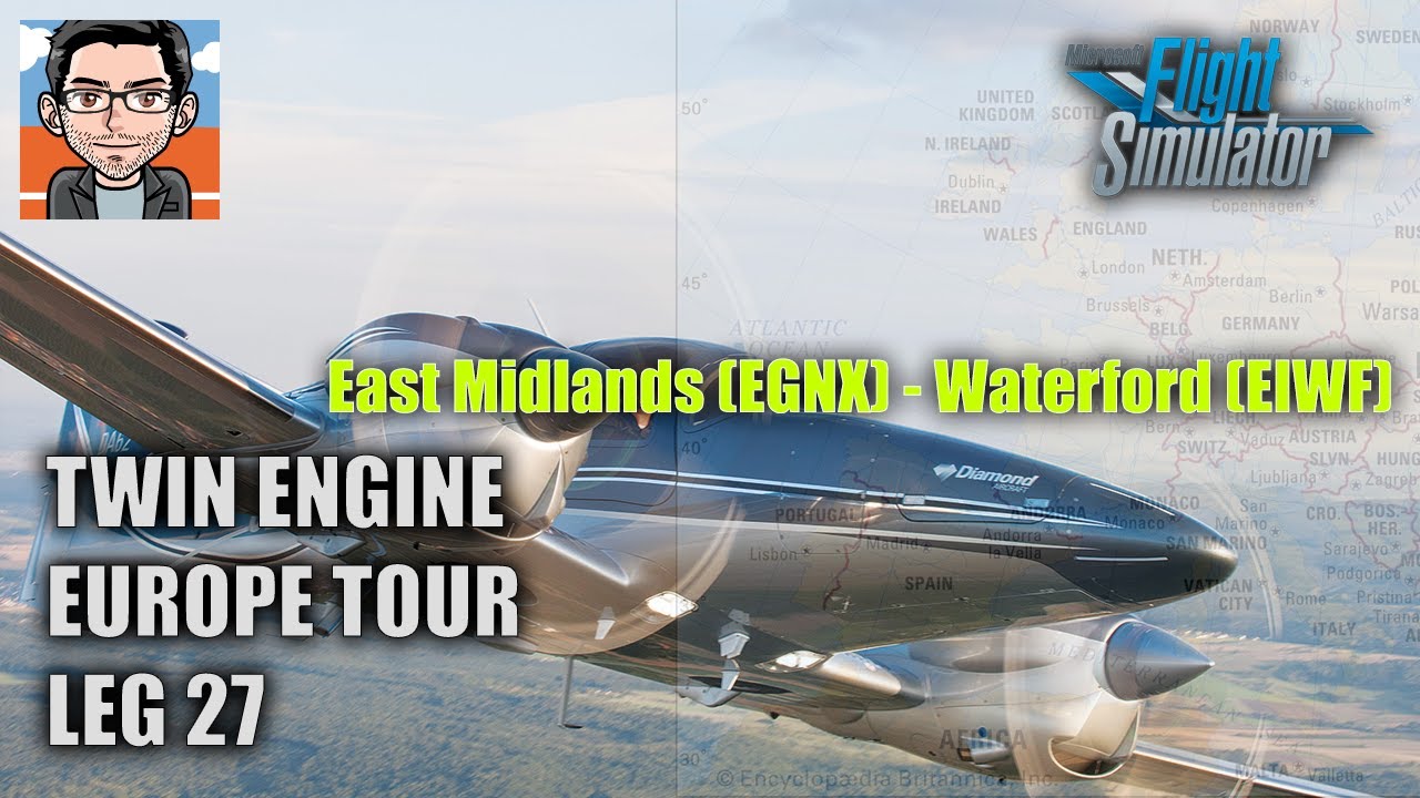 TWIN ENGINE EUROPE TOUR - LEG 27 East Midlands (EGNX) - Waterford (EIWF ...
