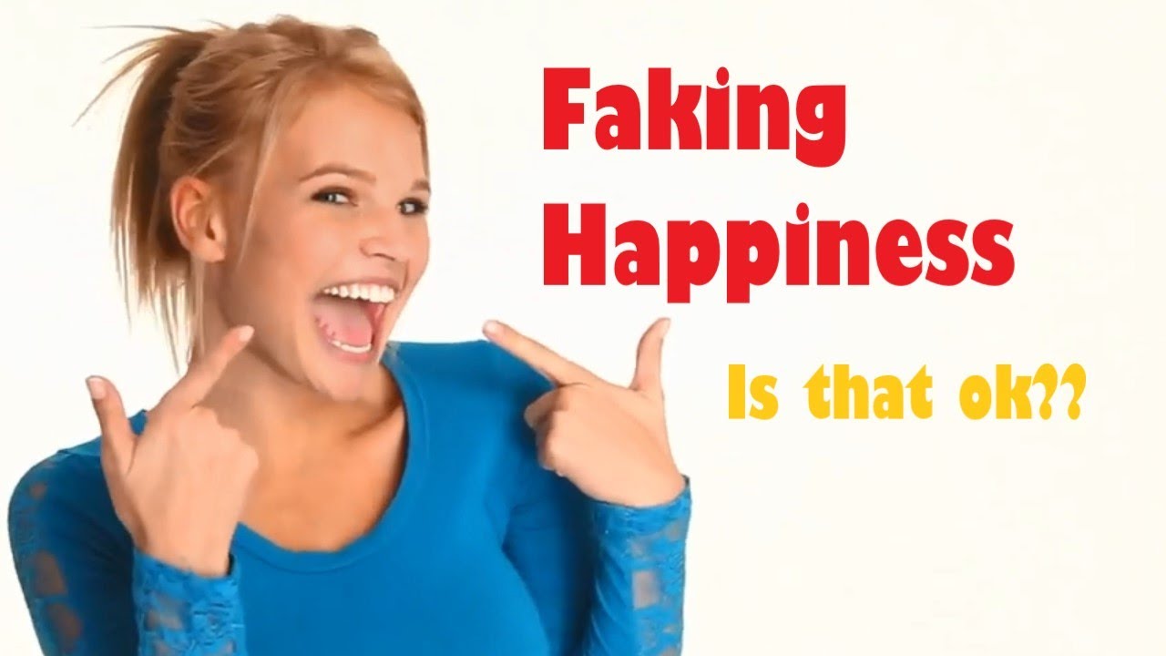 Faking Happiness - YouTube