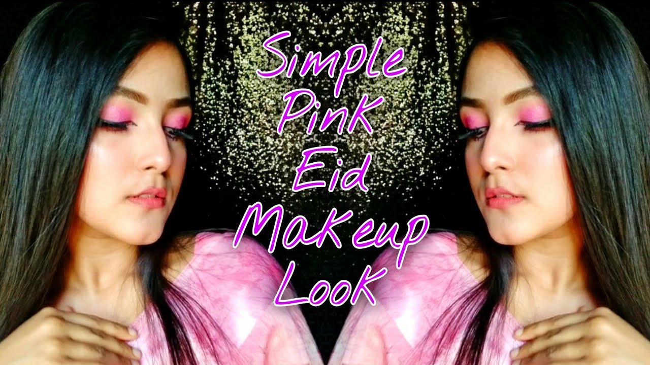 Easy & Simple Pink Eid Makeup Look 2021 || Elma Nur - YouTube