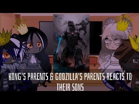 Kong's Parents & Godzilla's Parents Reacts To Their Sons