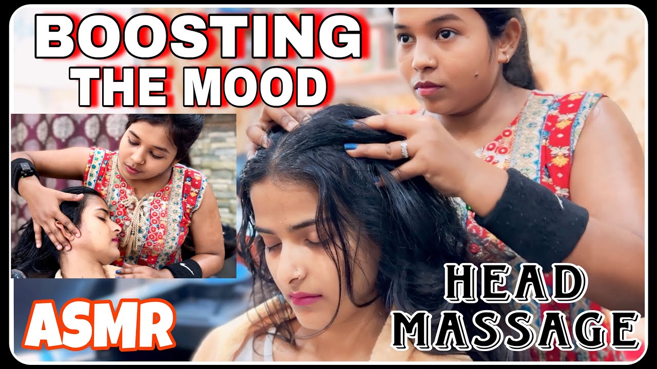 ASMR HEAD MASSAGE | Deep Relaxation, Boosting The Mood | Indian ...