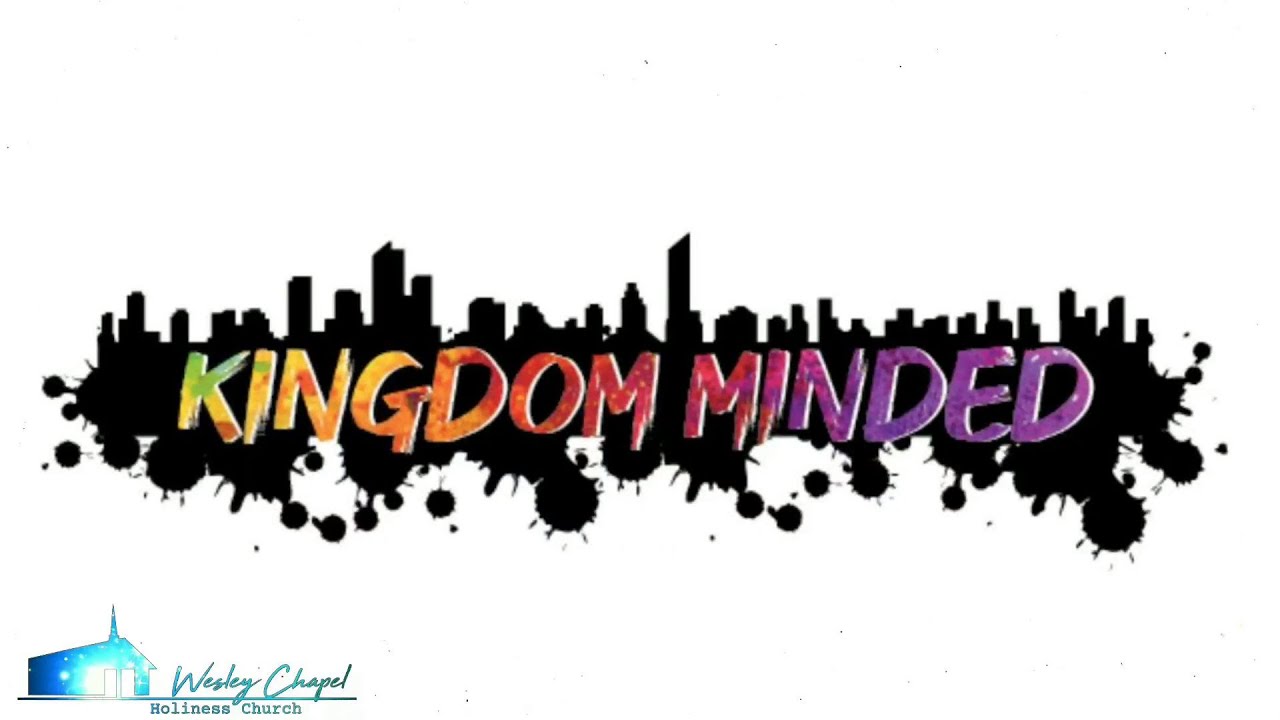 Being Kingdom Minded 7-11-23 - YouTube