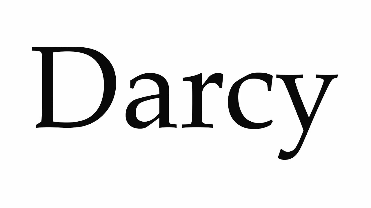 How to Pronounce Darcy - YouTube