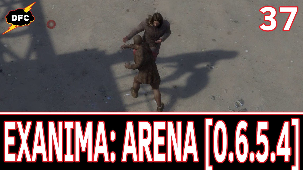 [0.6.5.4] Exanima Arena - Let's Play EP 37: "Reality TV and More ...