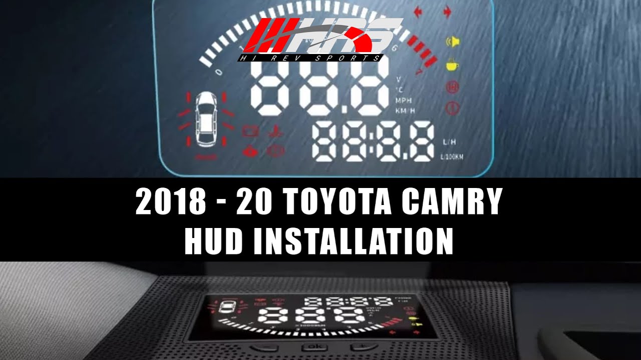 2018-19-20 Toyota Camry Heads Up Display (HUD) Installation - YouTube