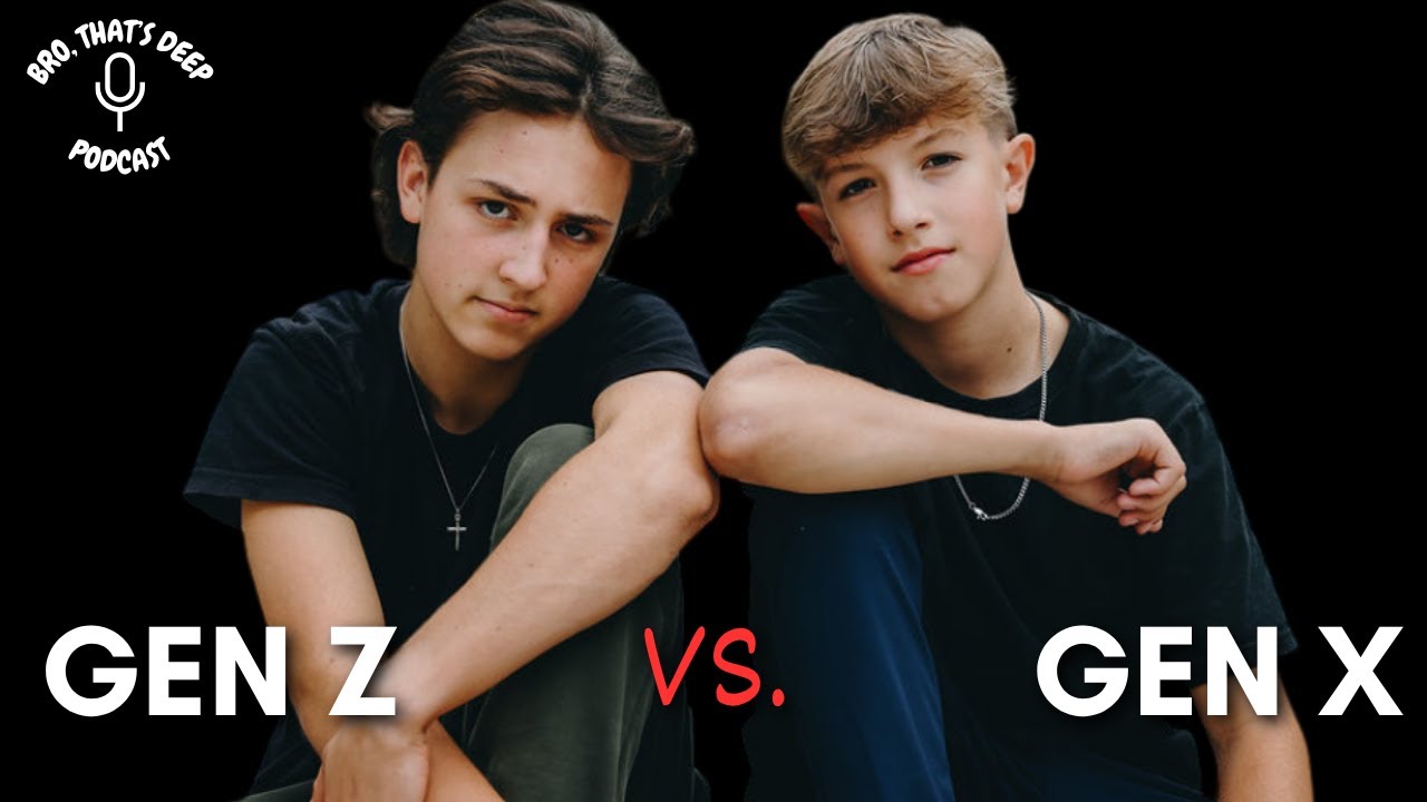 GEN Z VS. GEN X (Episode 2)- BRO, THAT'S DEEP. - YouTube