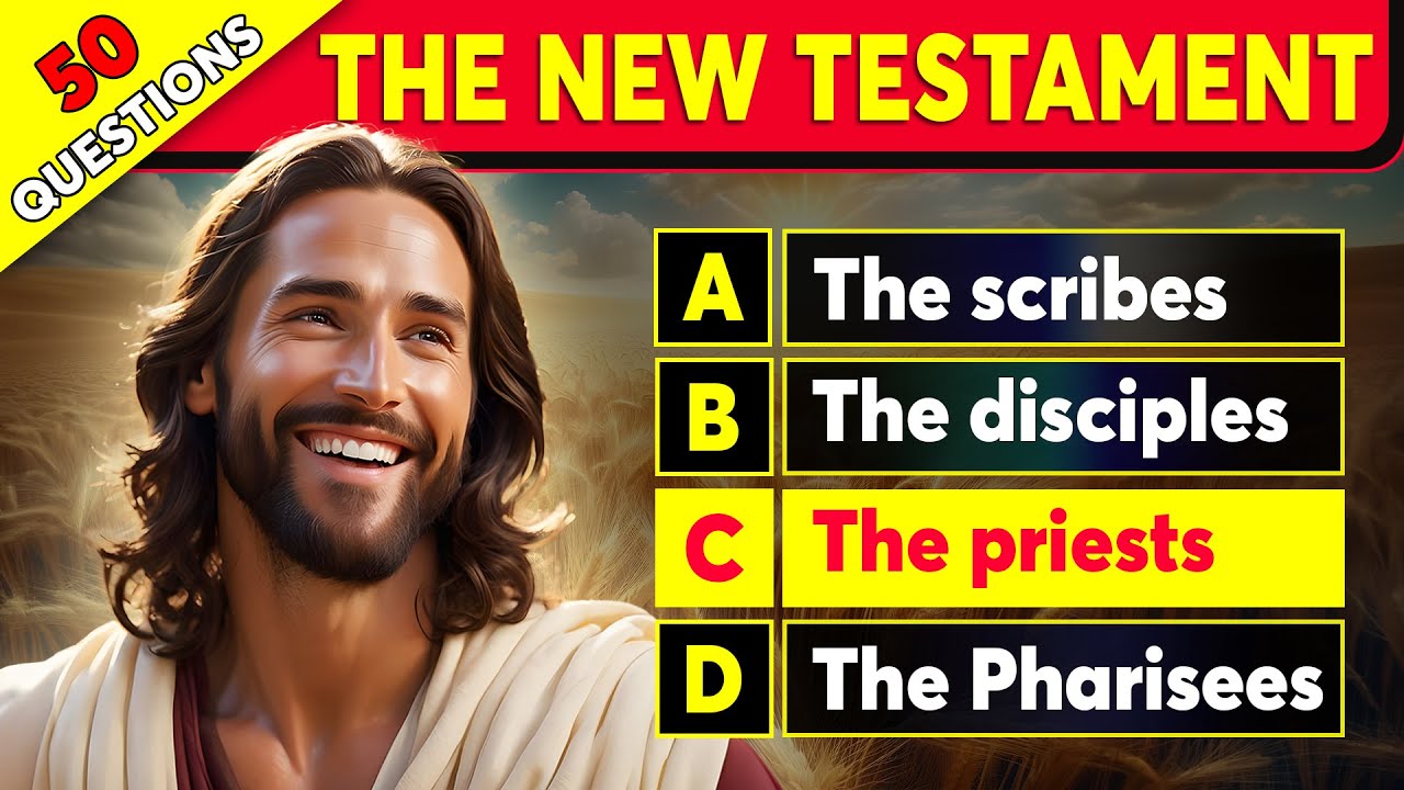 50 BIBLE QUESTIONS ABOUT THE NEW TESTAMENT TO TEST YOUR KNOWLEDGE | The ...