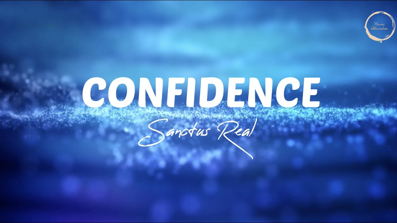 CONFIDENCE LYRIC - SANCTUS REAL [OFFICIAL LYRIC VIDEO] - YouTube