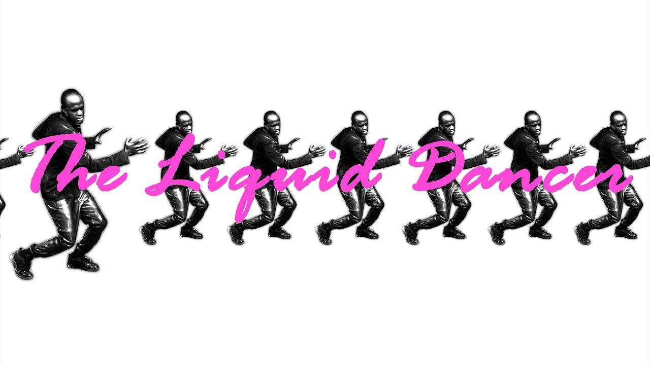 The Liquid Dancer - YouTube