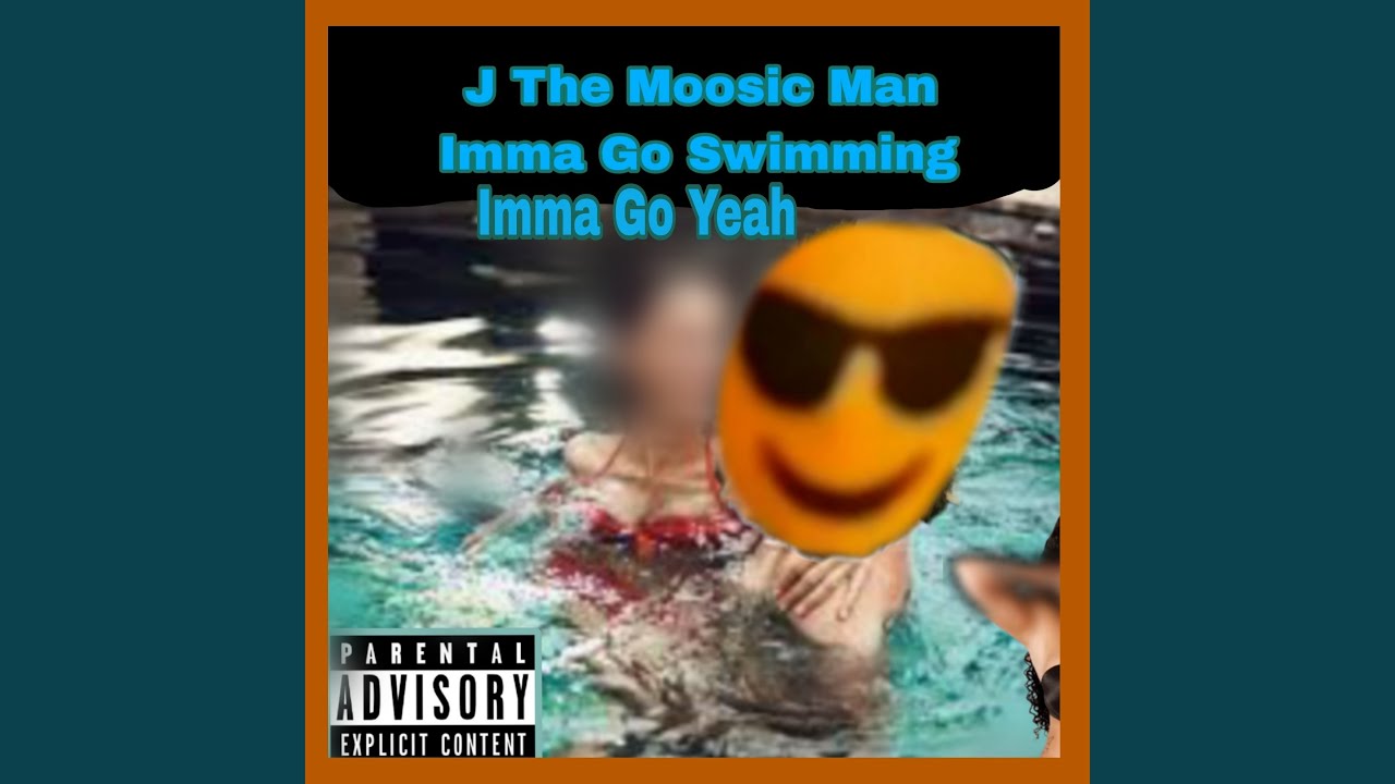 Imma Go Swimming Imma Go Yeah - YouTube
