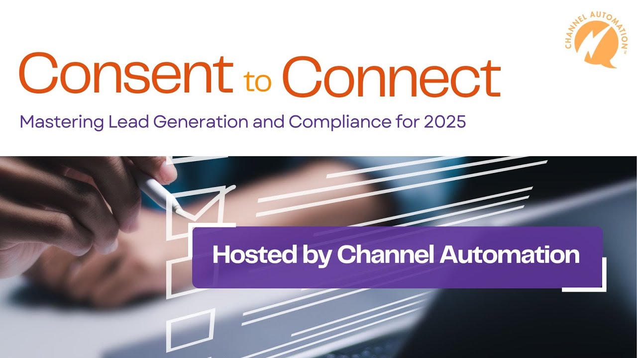 Consent to Connect Channel Automation Webinar Dec 2024: Mastering Lead ...