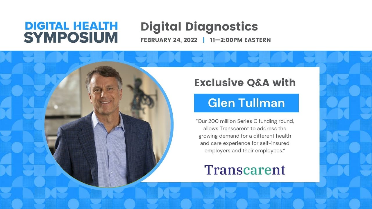 February 2022 Symposium | Exclusive Q&A with Glen Tullman - YouTube