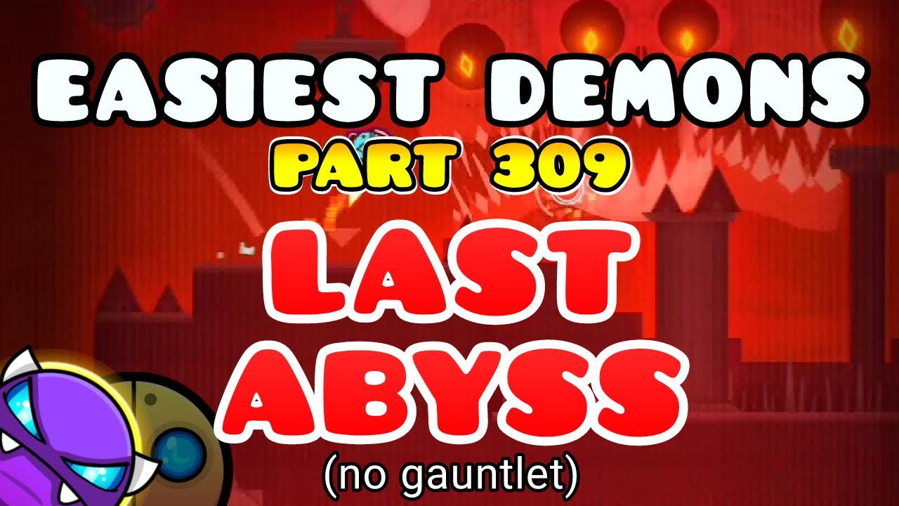 EASIEST DEMONS Geometry Dash - Last Abyss - Easy Demon Nº 309 - Road To ...