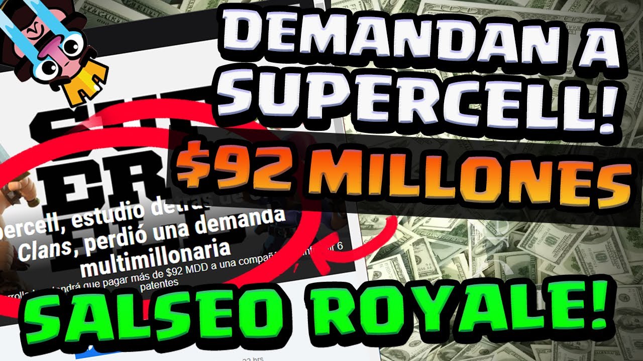 SALSEO ROYALE: DEMANDAN A SUPERCELL POR 92 MILLONES DE DÓLARES ...