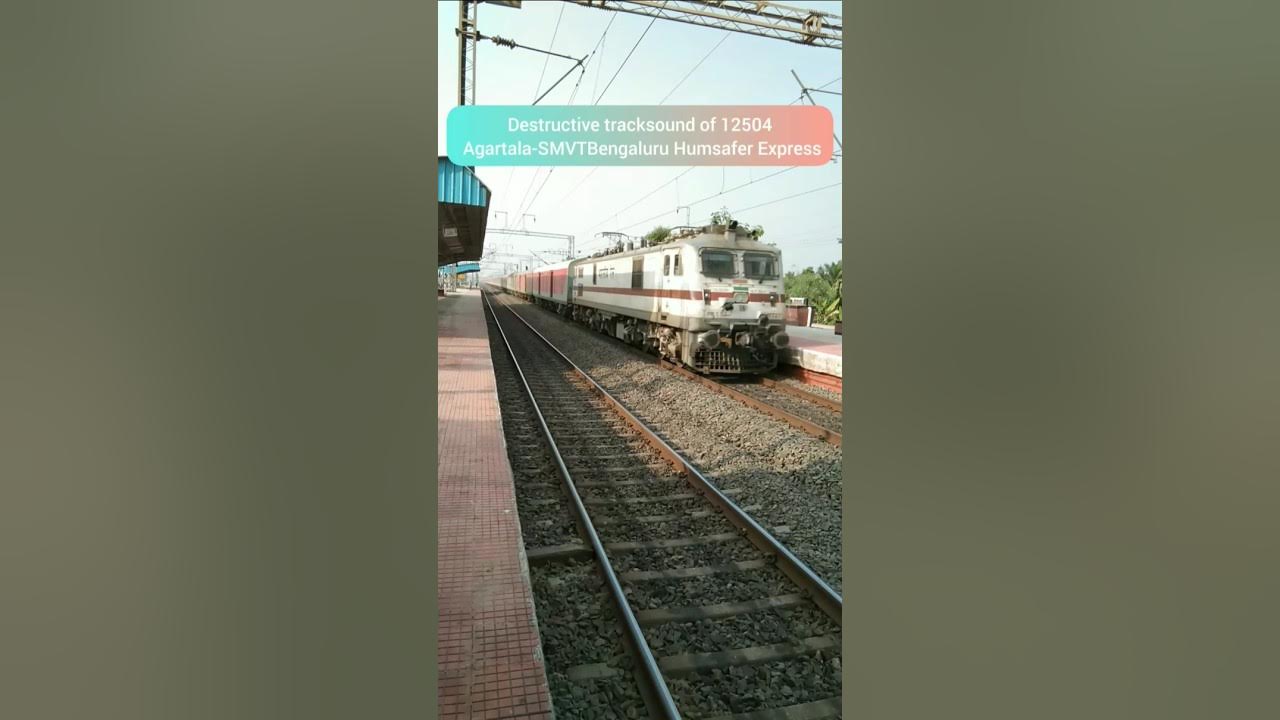 Destructive tracksoumd of 12504 Agartala-SMVT Bengaluru Hamsafar Exp #indianrailways #shorts # ...