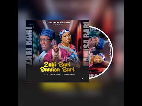 ZAKI BARI DAMUSA BARI By Ado Daukaka Adamawa Yola