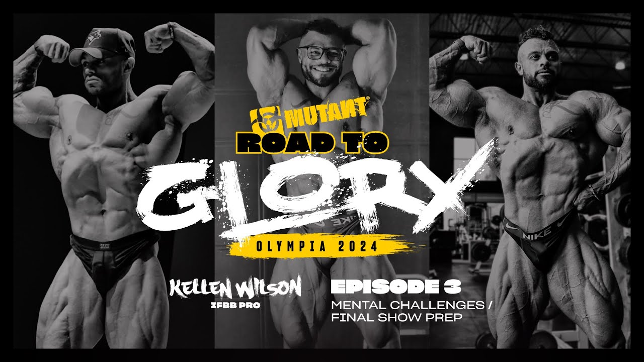 Road To Glory: Olympia 2024 - Kellen Wilson - Ep 3 | Mental Challenges ...