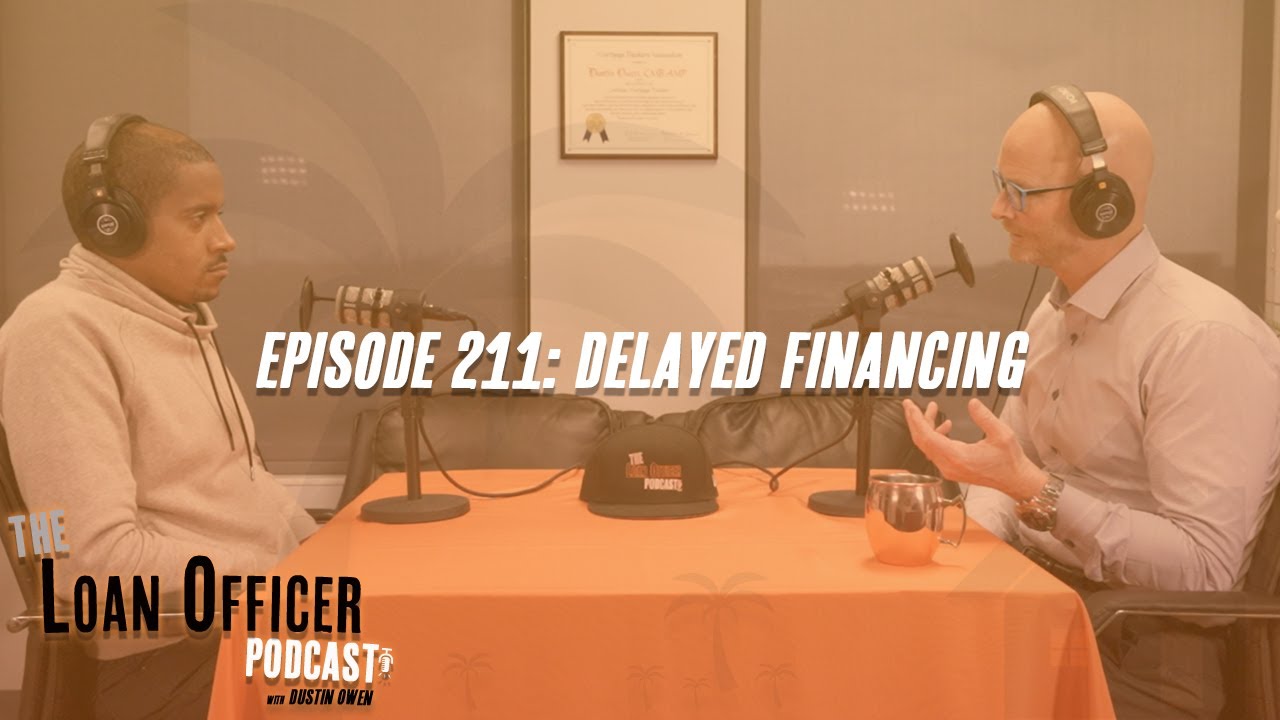 Episode 211: Delayed Financing - YouTube
