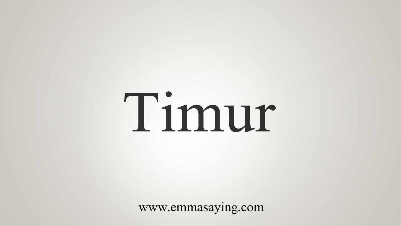 How To Say Timur - YouTube