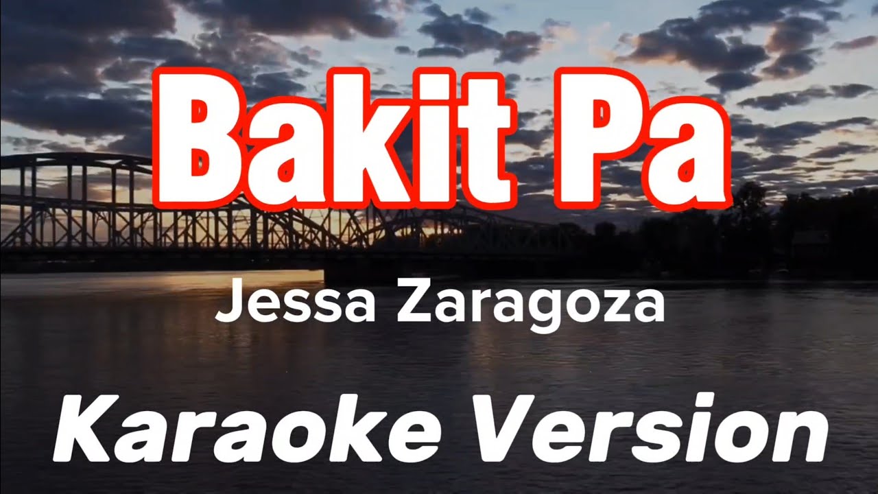 BAKIT PA | JESSA ZARAGOZA | KARAOKE VERSION - YouTube