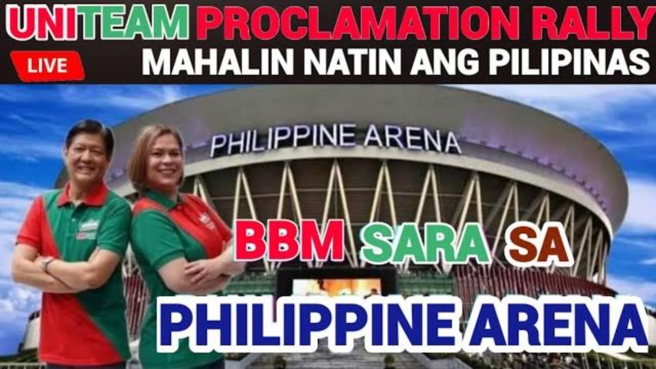 LIVE: BBM-SARA INITEAM PROCLAMATION RALLY PHILIPPINE ARENA - YouTube