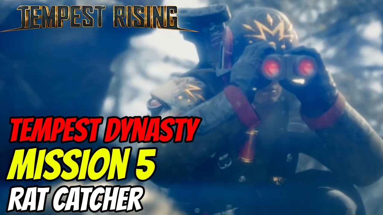Tempest Rising - Mission 5: Rat Catcher - Tempest Dynasty Campaign ...