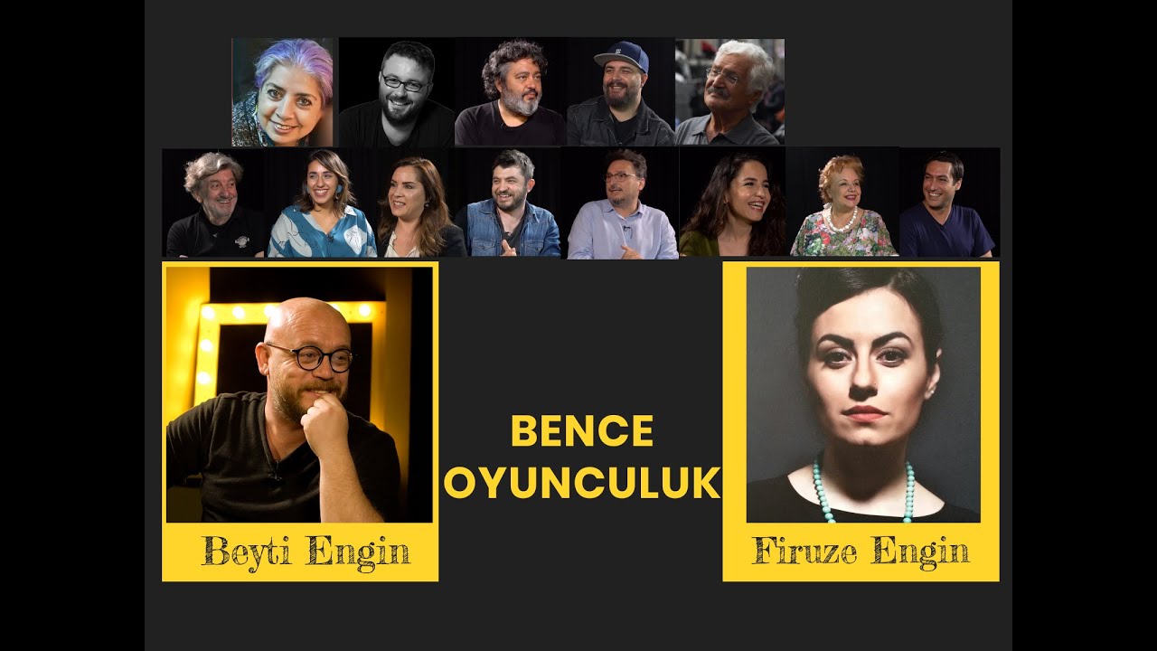 Beyti Engin ile Bence Oyunculuk I Firuze Engin - YouTube