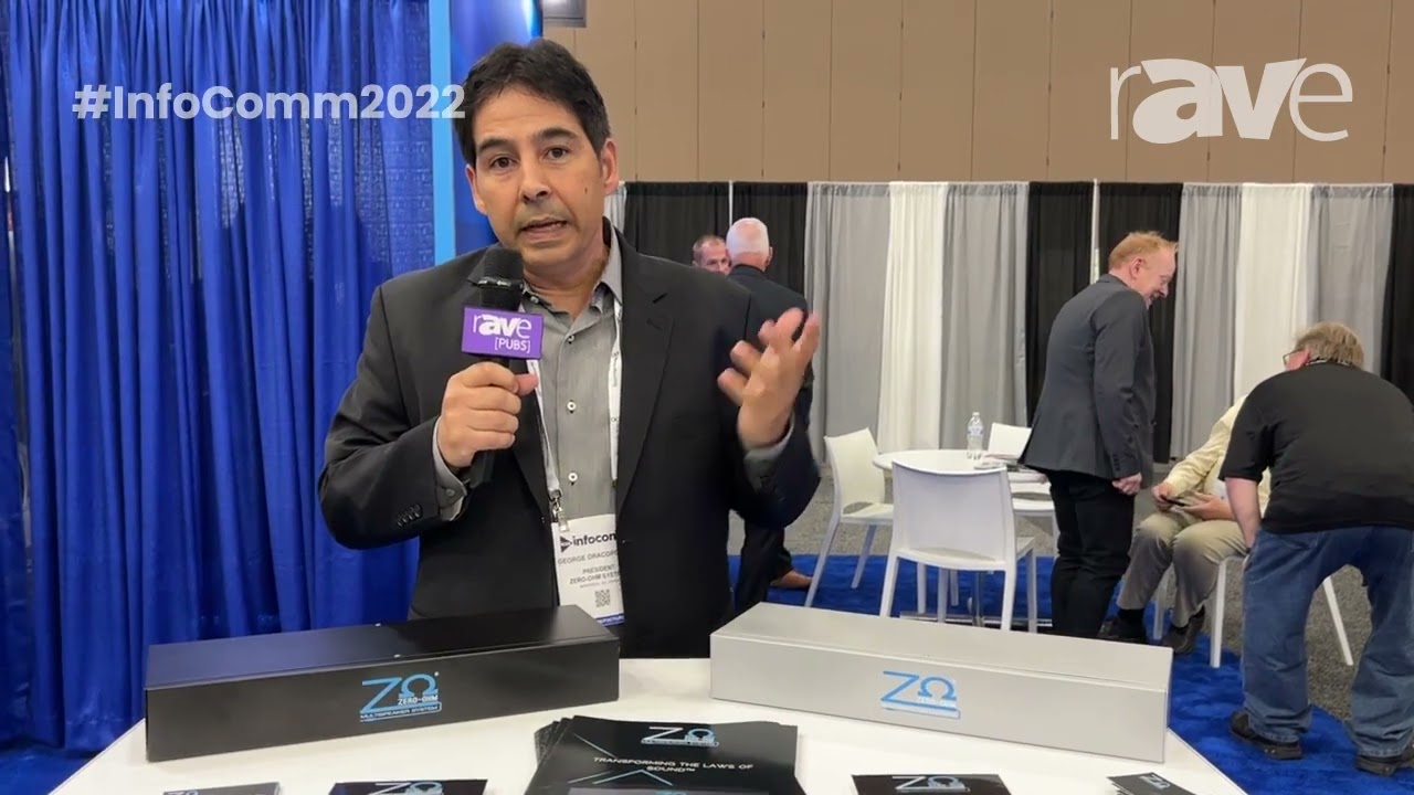 InfoComm 2022: Zero-Ohm Systems Showcases Its Multispeaker System on ...