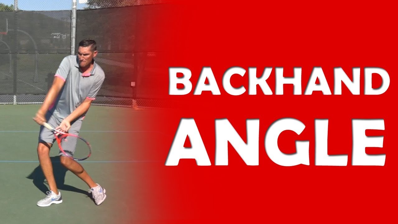 Backhand Angle Technique | ANGLES - YouTube