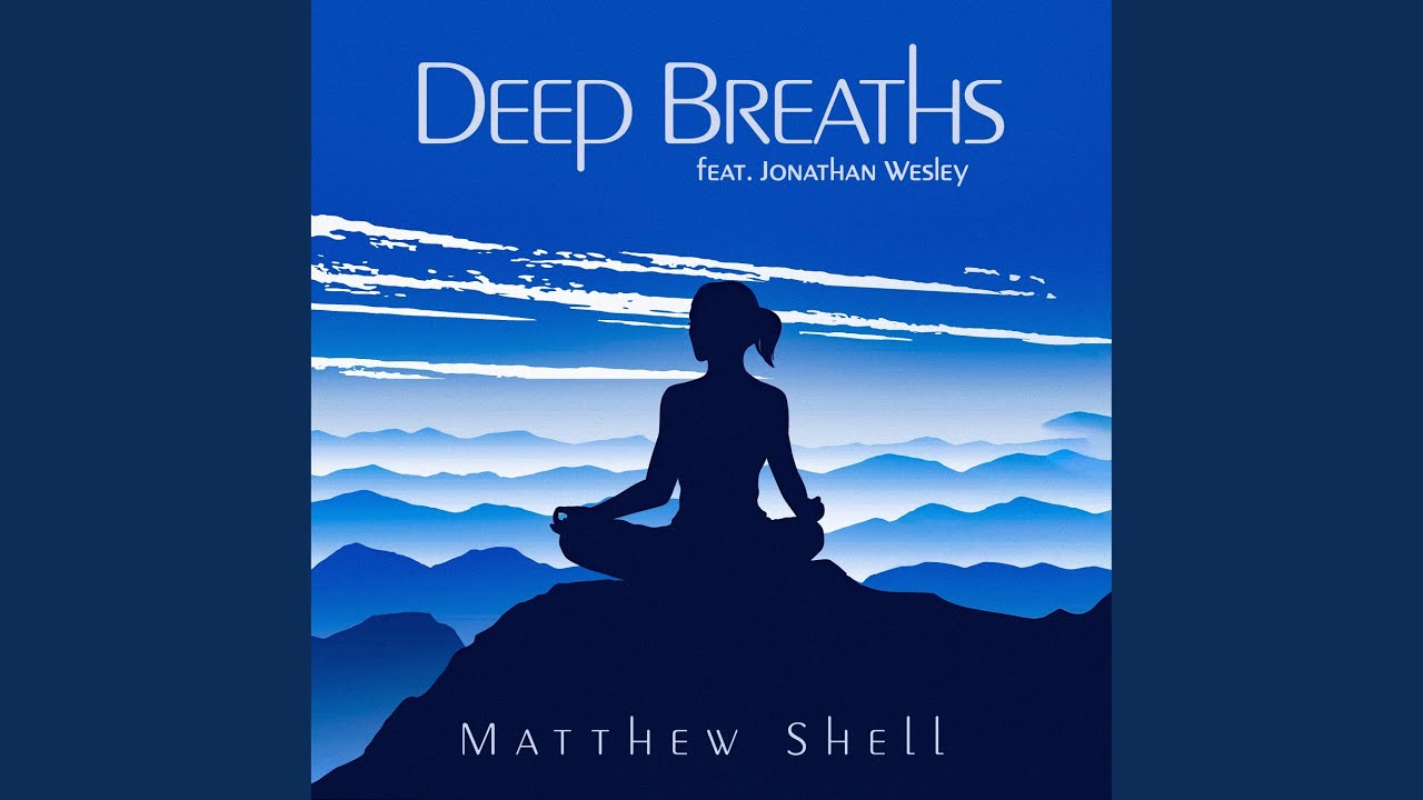 Deep Breaths - YouTube