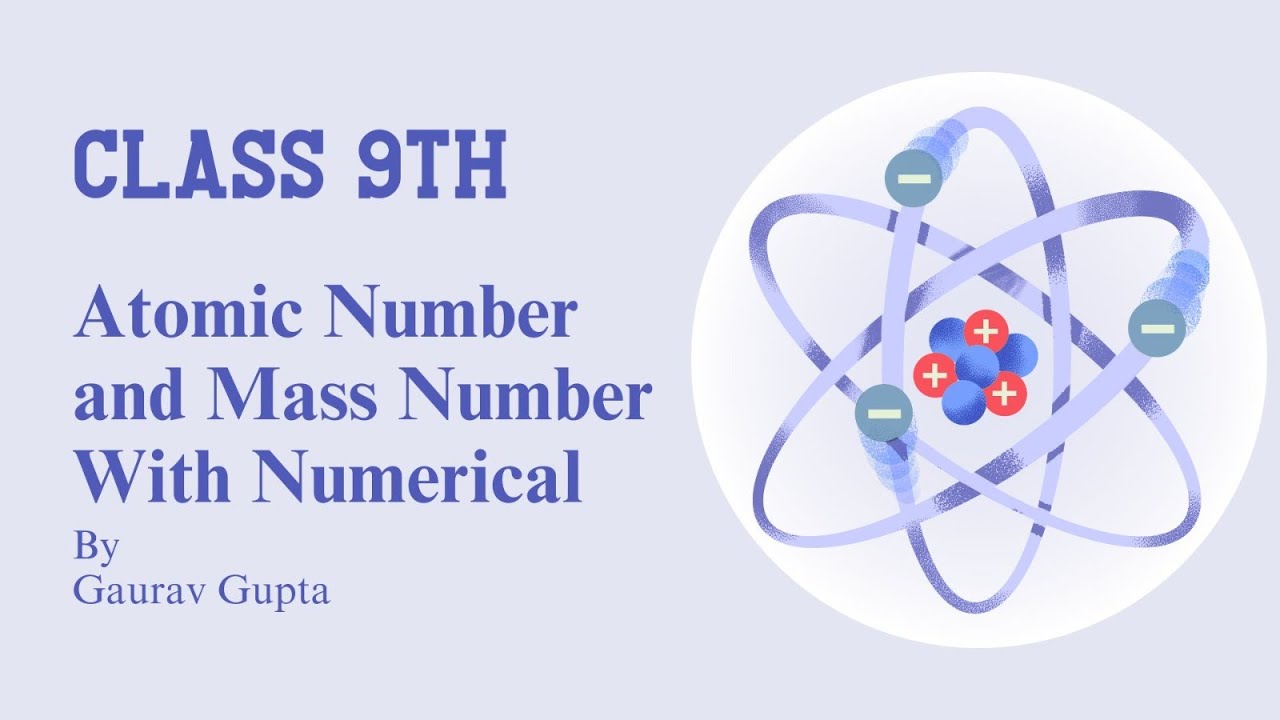 Lecture-5 | Atomic Number | Mass Number | Numericals | Class 9th | # ...