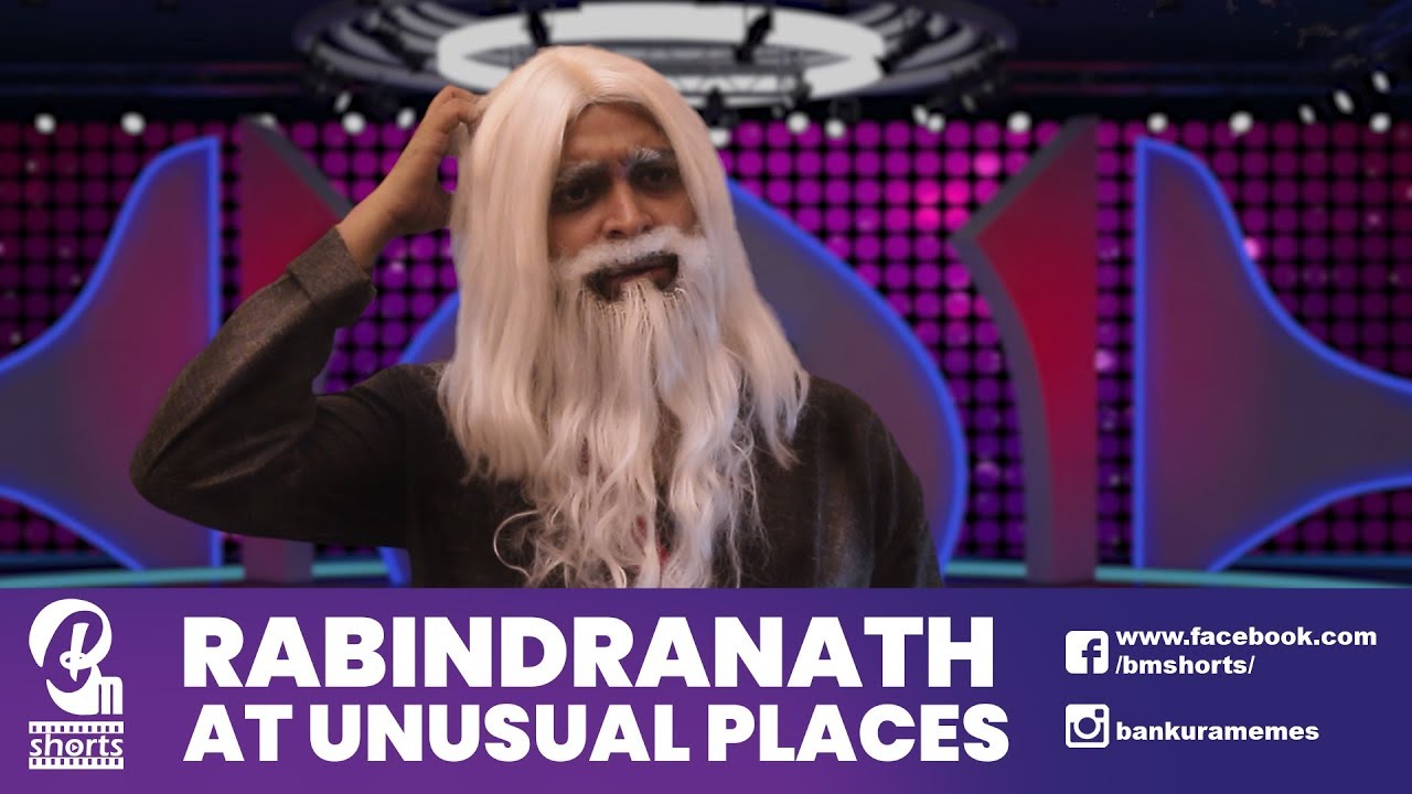 Rabindranath at Unusual Places | Bankura Memes Shorts | 2019 - YouTube