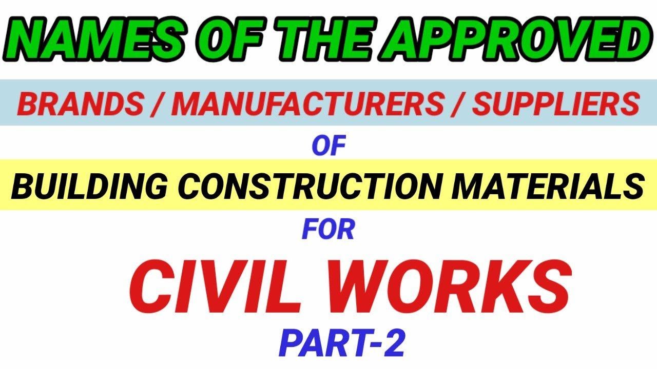 Building Construction Materials | List of Approved Brands Manufacturers ...
